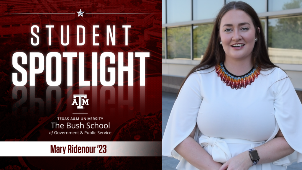 Student Spotlight: Mary Ridenour • The Bush School of Government ...